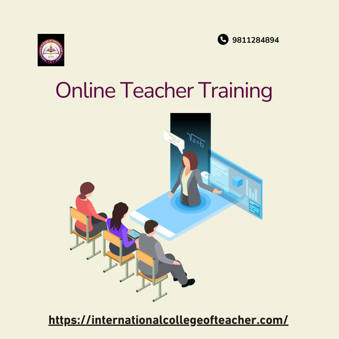 Online Teacher Training: Redefining Education with International College of Teachers and ...