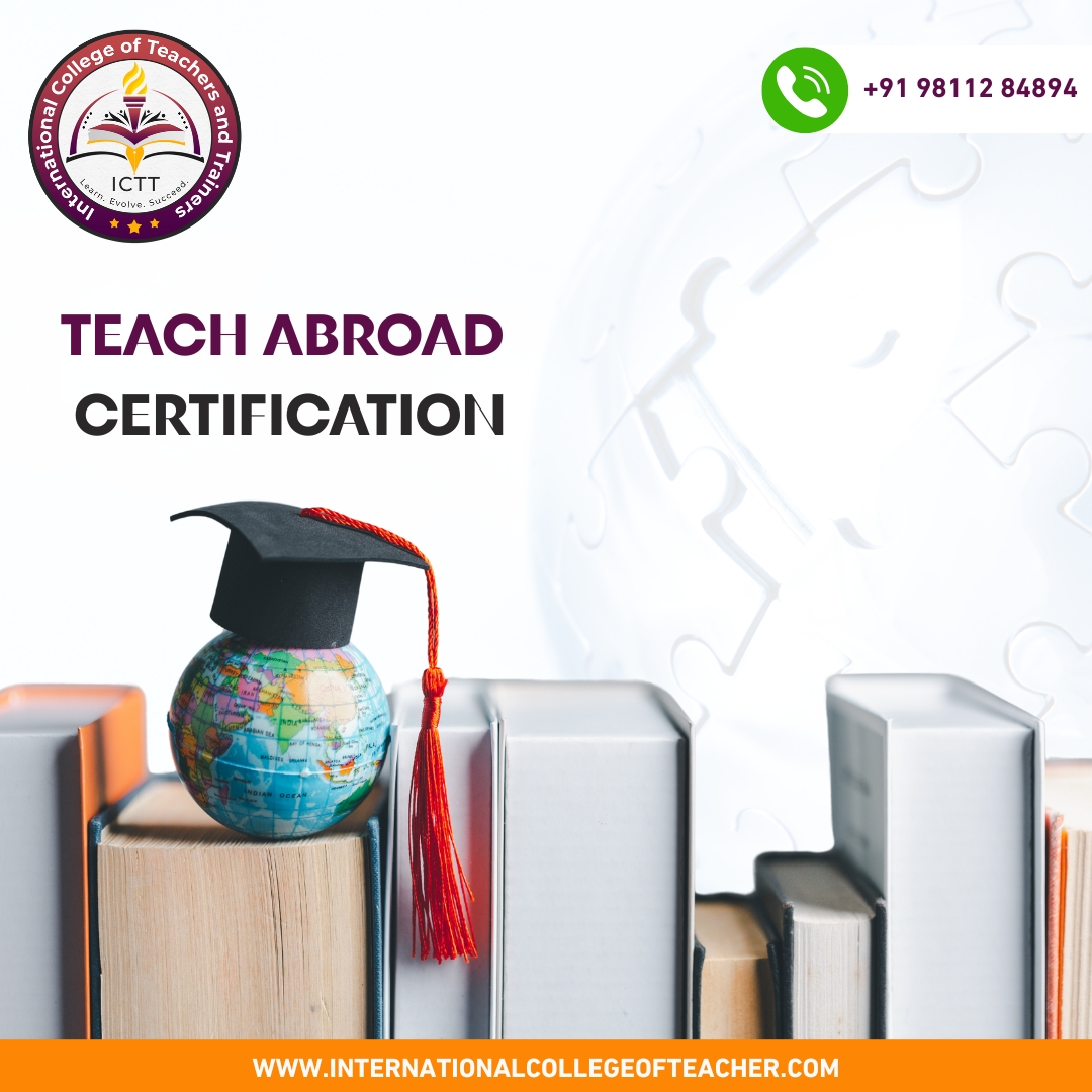 Teach Abroad Certification: Step into Global Classrooms with ICTT ...