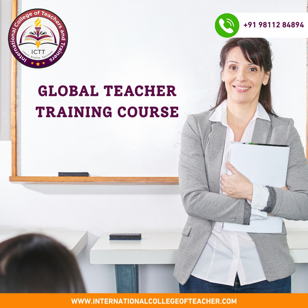 Global Teacher Training Course: Your Pathway to International ...