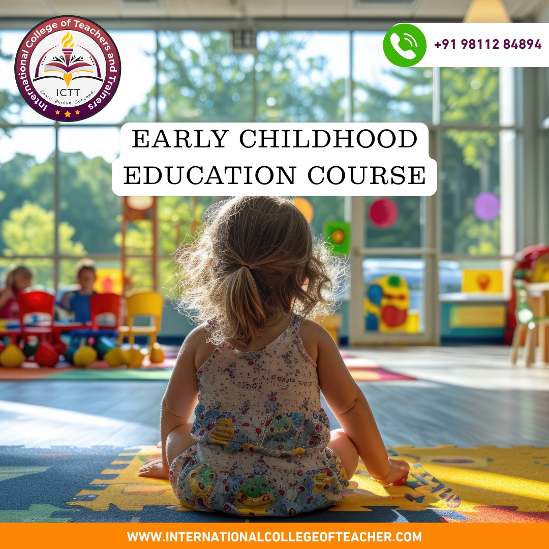 Build a Meaningful Career with ICTT’s Early Childhood Education Course - International College ...